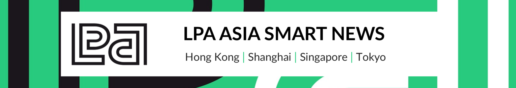 LPA Asia Smart News - Business Lawyers | LPA Law Avocats